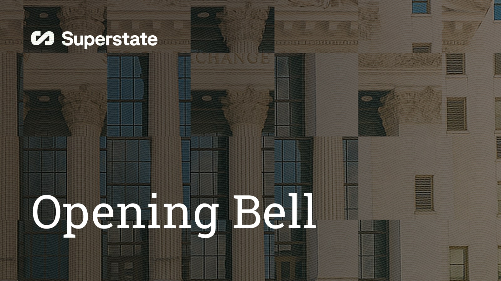 Superstate - Opening Bell